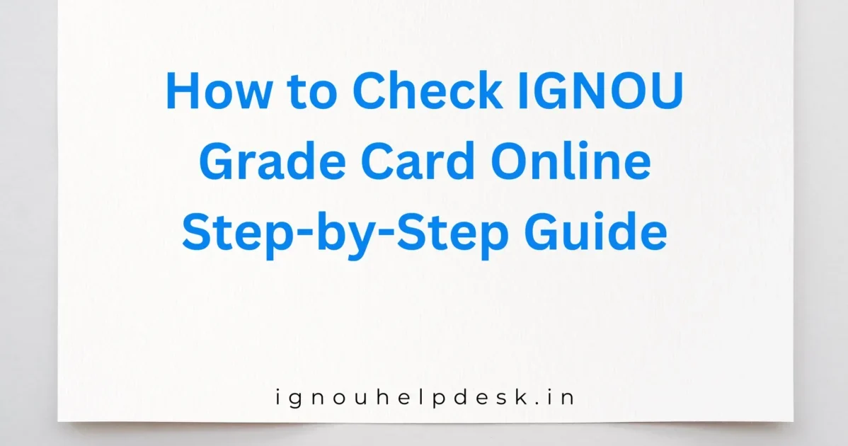 How to Check IGNOU Grade Card Online (2026)